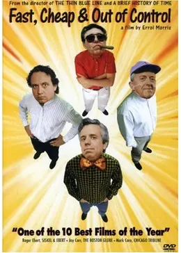 Fast, Cheap & Out of Control（原題） - 映画情報・レビュー・評価・あらすじ | Filmarks映画