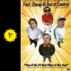 Fast, Cheap & Out of Control（原題） - 映画情報・レビュー・評価・あらすじ | Filmarks映画